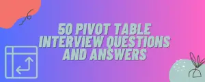 50 Pivot Table Interview Questions and Answers [Free PDF] - Excelgraduate